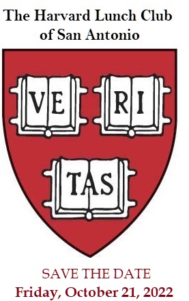 Harvard Club of San Antonio: YOU ARE INVITED - - join us at the October ...
